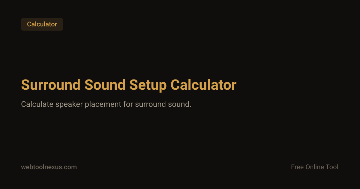 Surround Sound Setup Calculator